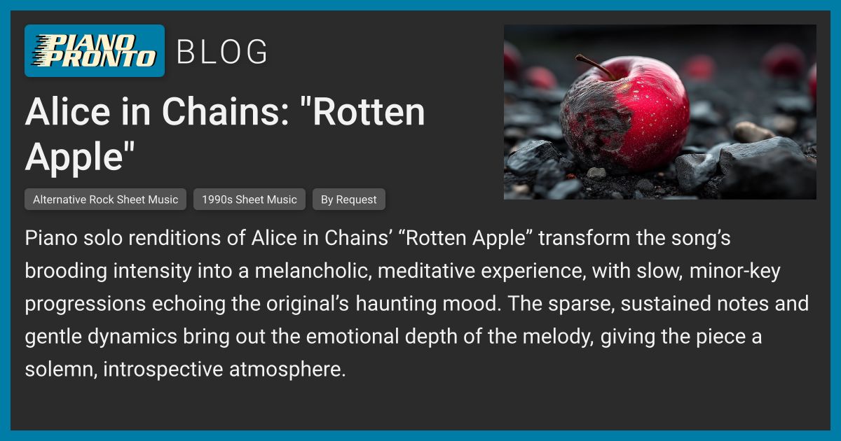 Alice in Chains: "Rotten Apple" | Piano Pronto Publishing