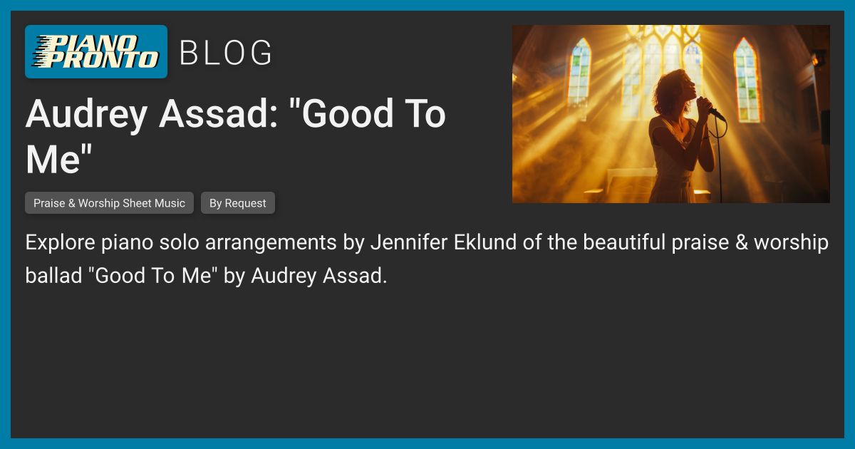 Audrey Assad: "Good To Me" | Piano Pronto Publishing