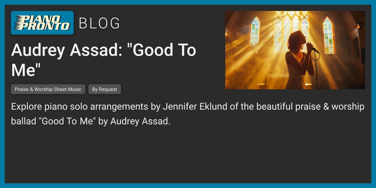 Audrey Assad: "Good To Me" | Piano Pronto Publishing
