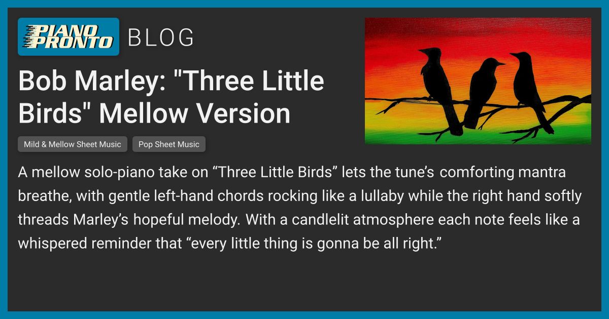 Bob Marley: "Three Little Birds" Mellow Version | Piano Pronto Publishing