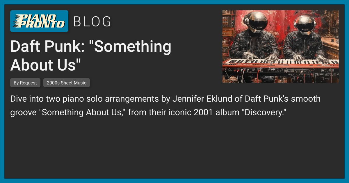 Daft Punk: "Something About Us" | Piano Pronto Publishing