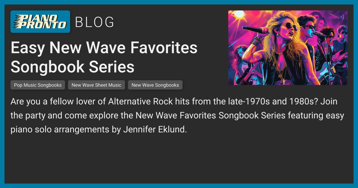 Easy New Wave Favorites Songbook Series | Piano Pronto Publishing