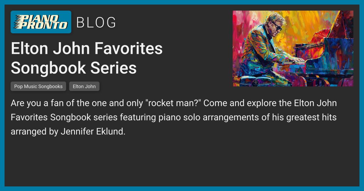 Elton John Favorites Songbook Series | Piano Pronto Publishing