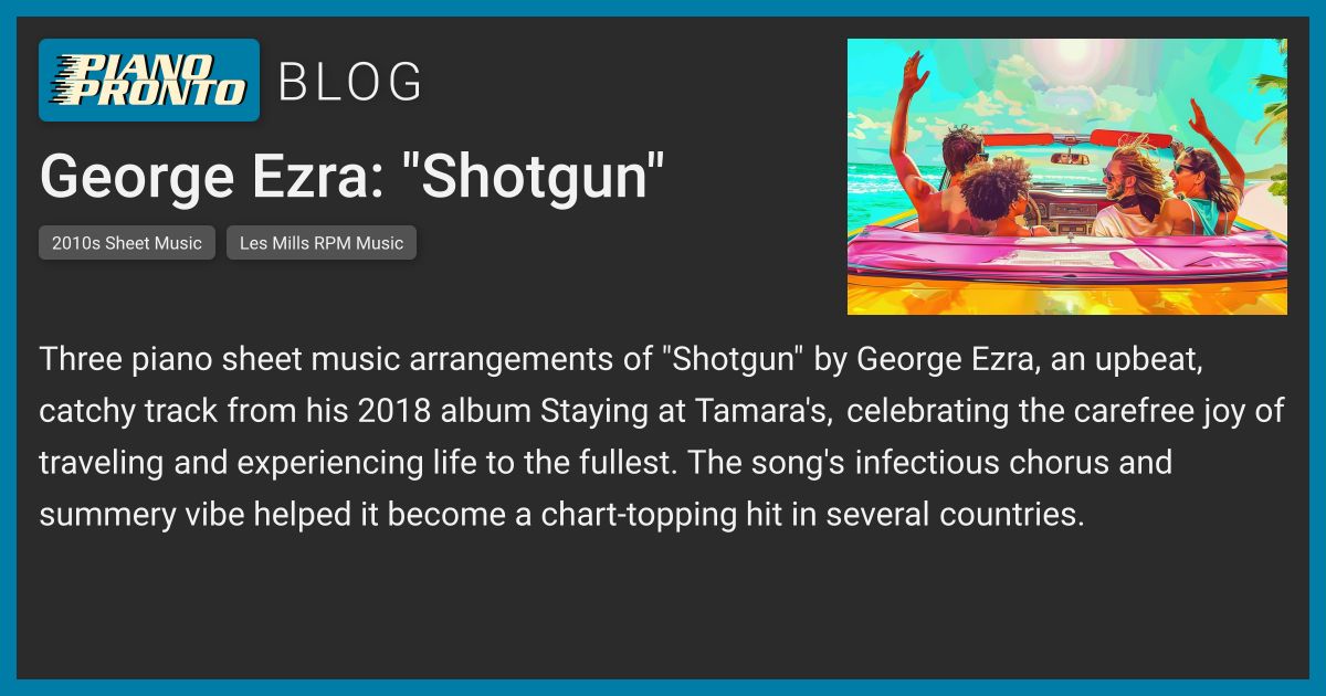 George Ezra: "Shotgun" | Piano Pronto Publishing