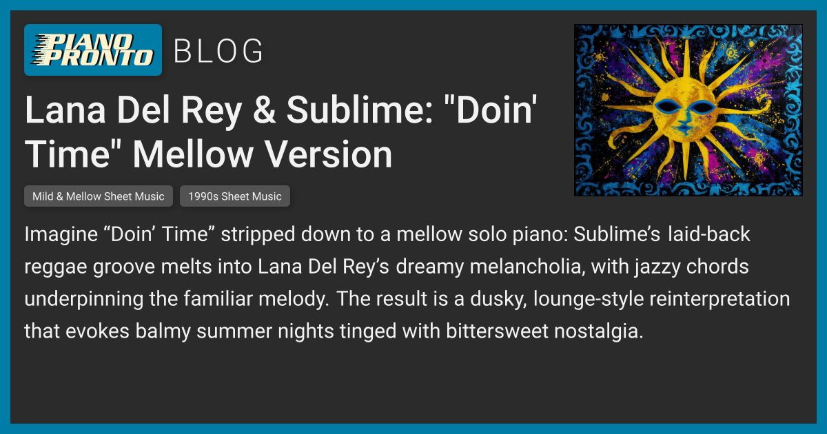 Lana Del Rey & Sublime: "Doin' Time" Mellow Version | Piano Pronto ...