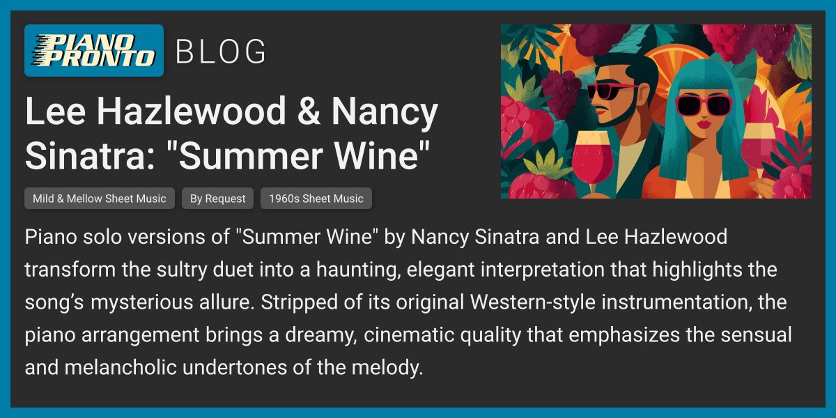 Lee Hazlewood & Nancy Sinatra: "Summer Wine" | Piano Pronto Publishing