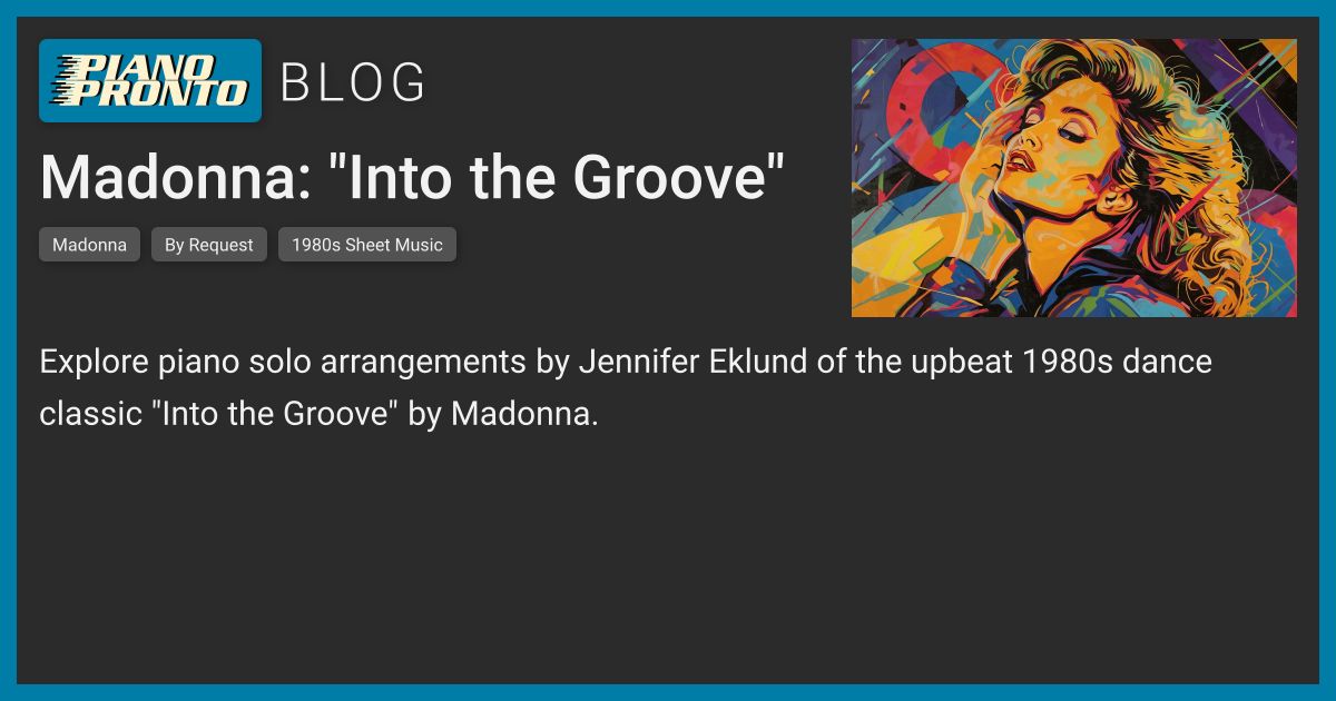 Madonna: "Into the Groove" | Piano Pronto Publishing