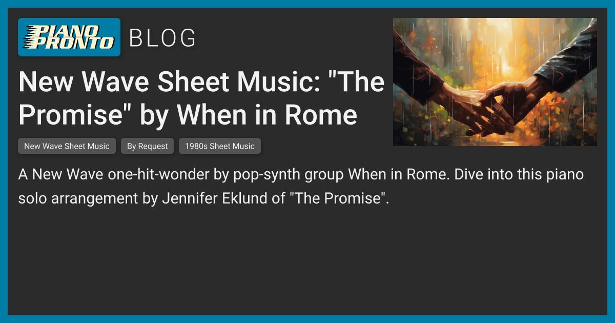 New Wave Sheet Music: "The Promise" by When in Rome | Piano Pronto ...