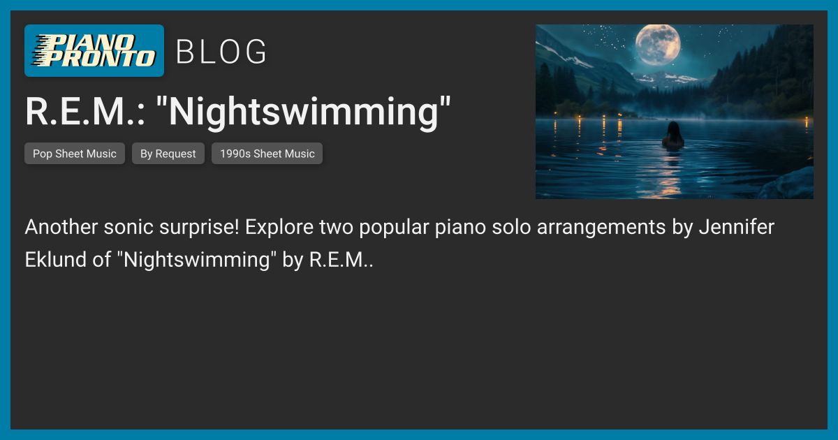 R.E.M.: "Nightswimming" | Piano Pronto Publishing