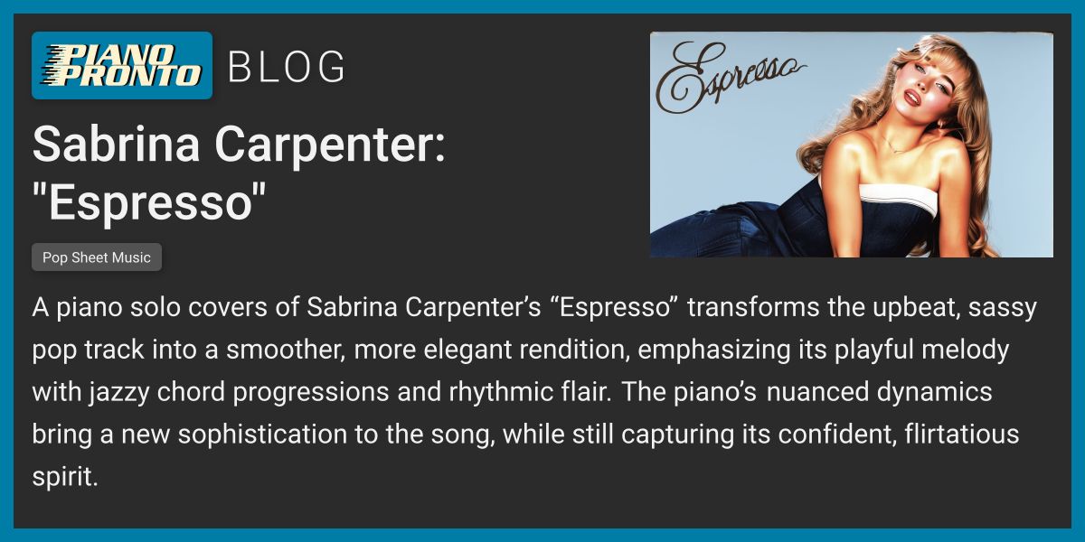 Sabrina Carpenter: "Espresso" | Piano Pronto Publishing