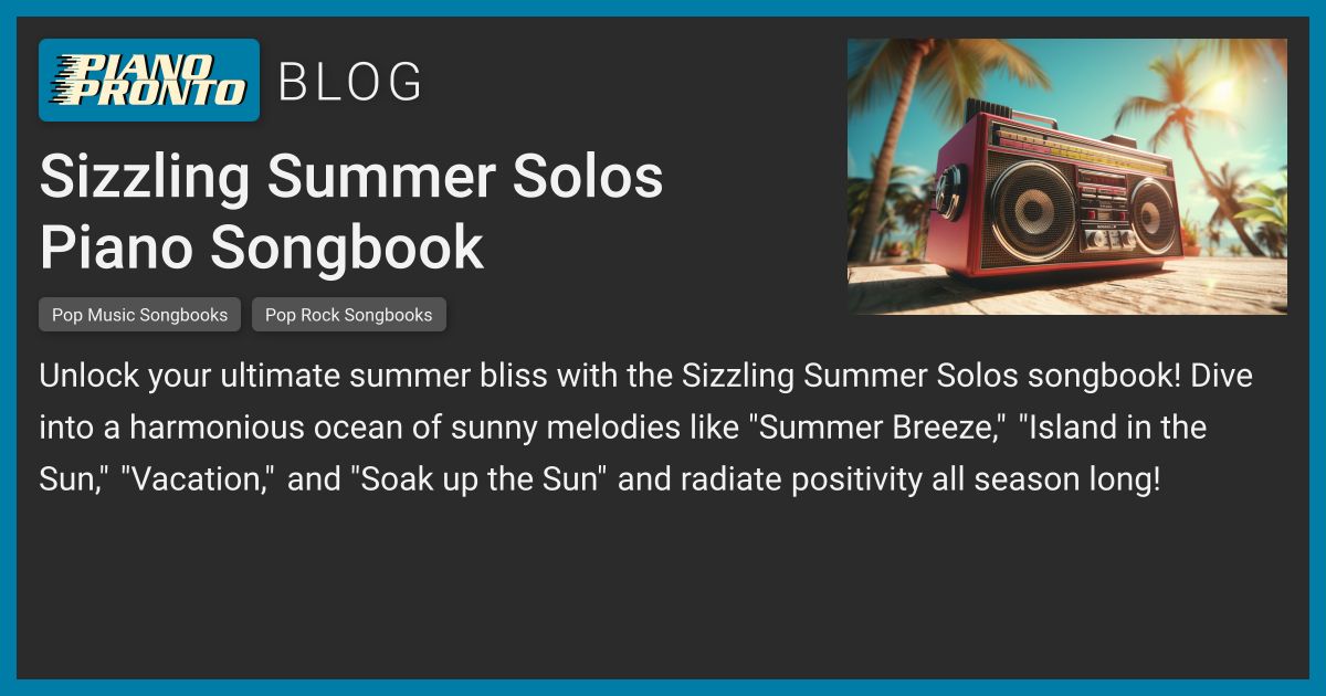 Sizzling Summer Solos Piano Songbook | Piano Pronto Publishing