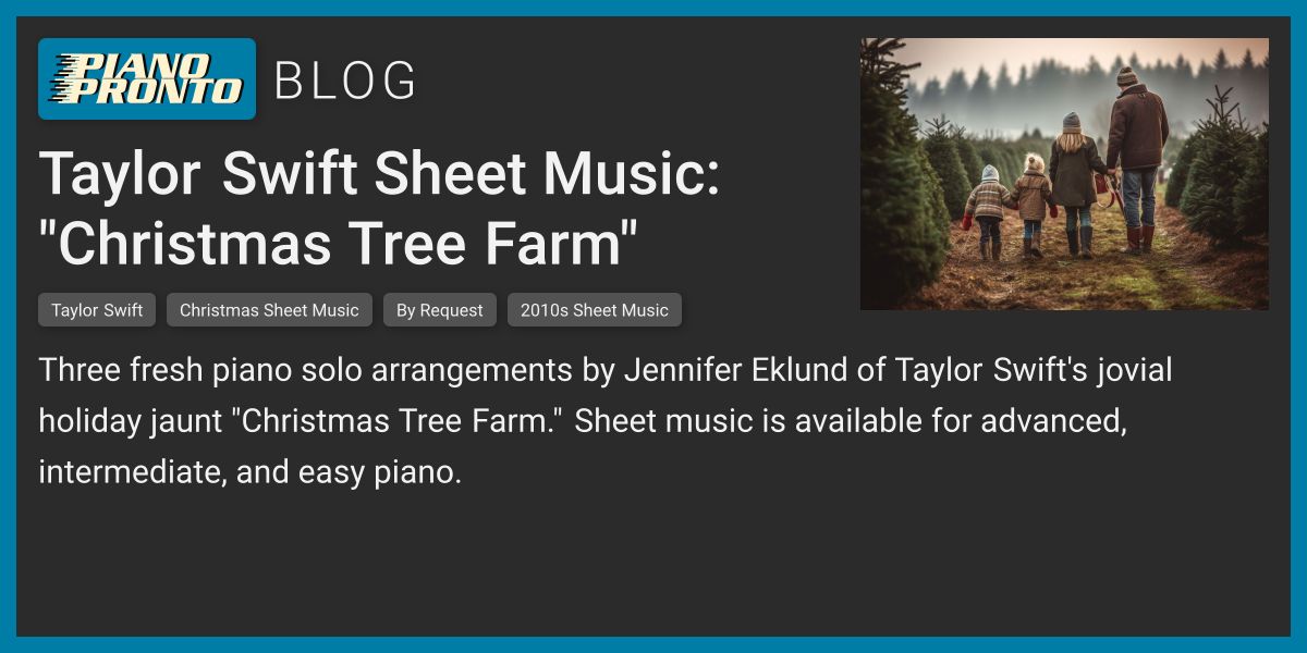 Taylor Swift Sheet Music: "Christmas Tree Farm" | Piano Pronto Publishing