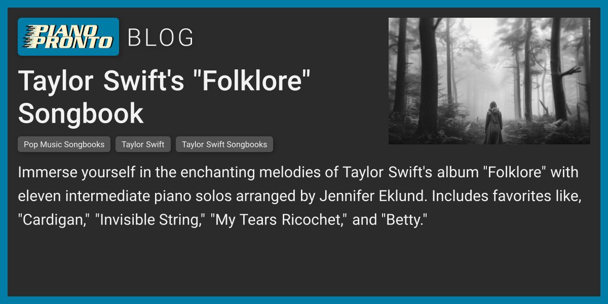 Taylor Swift's "Folklore" Songbook | Piano Pronto Publishing
