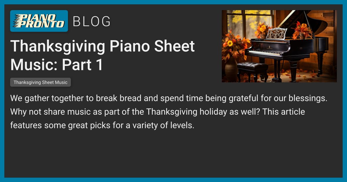 Thanksgiving Piano Sheet Music: Part 1 | Piano Pronto Publishing