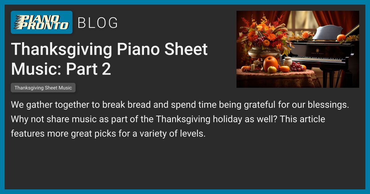 Thanksgiving Piano Sheet Music: Part 2 | Piano Pronto Publishing