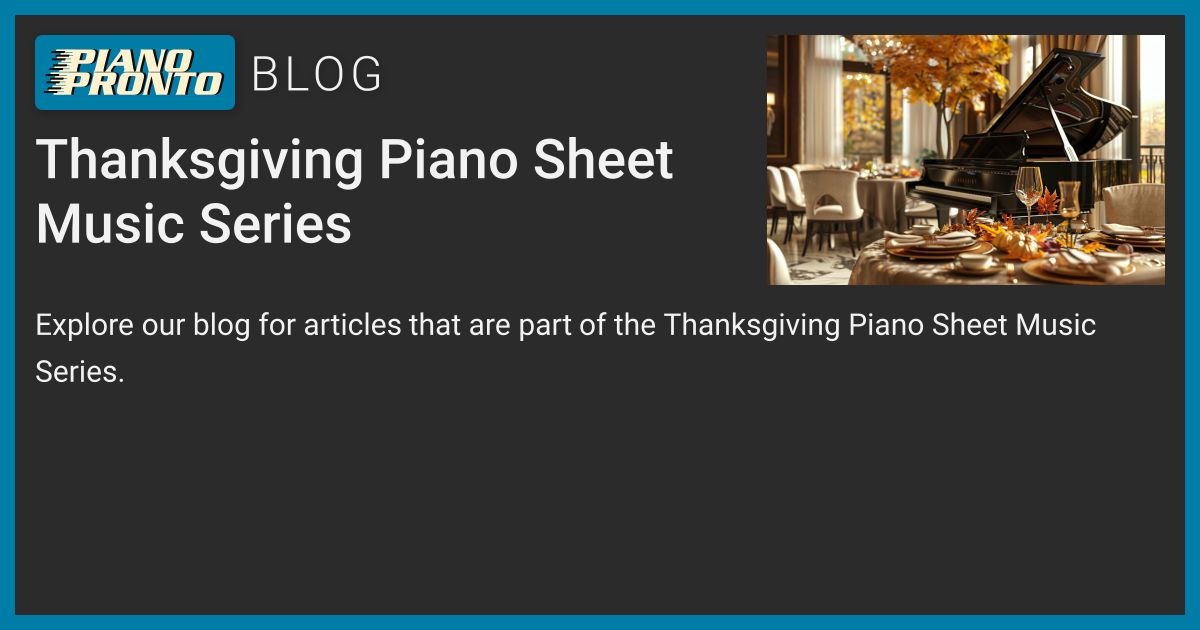 Thanksgiving Piano Sheet Music Series | Piano Pronto Publishing