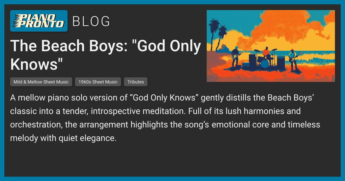 The Beach Boys: "God Only Knows" | Piano Pronto Publishing