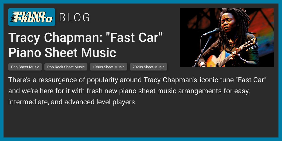Tracy Chapman: "Fast Car" Piano Sheet Music | Piano Pronto Publishing